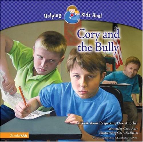 Cory and the Bully: A Book about Respecting One Another (HELPING KIDS ...