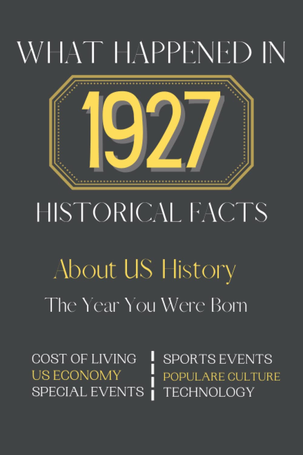 Buy What Happened In 1927 Historical Facts About Us History The Year buy-what-happened-in-1927-historical-facts-about-us-history-the-year