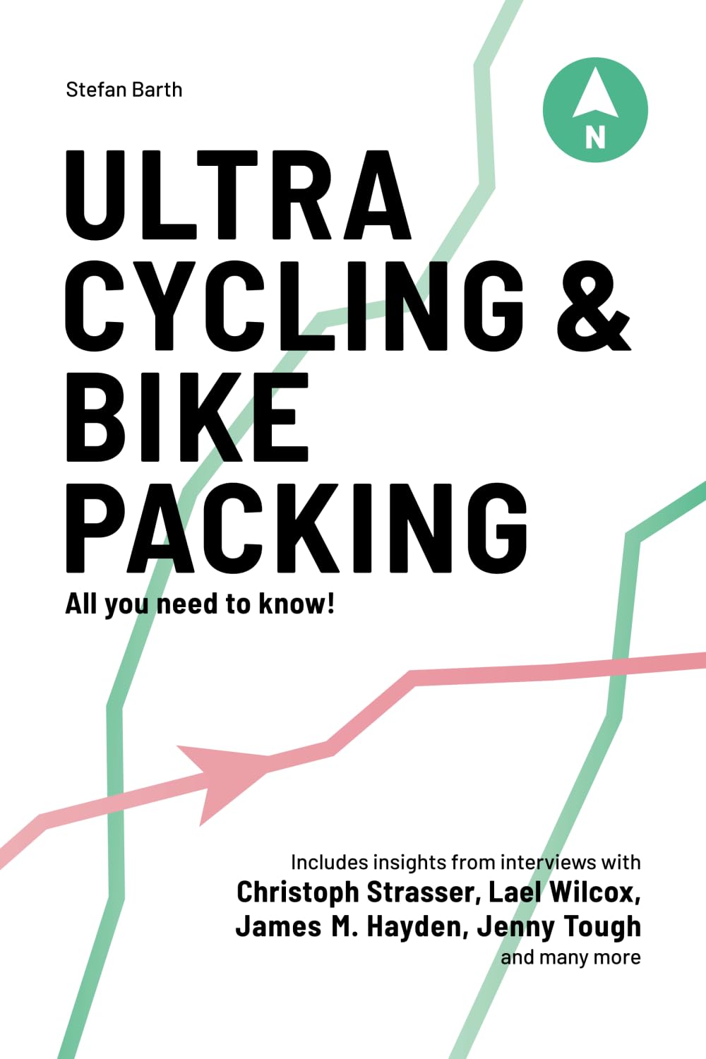 Ultra Cycling & Bikepacking: All you need to know!: Barth, Stefan ...