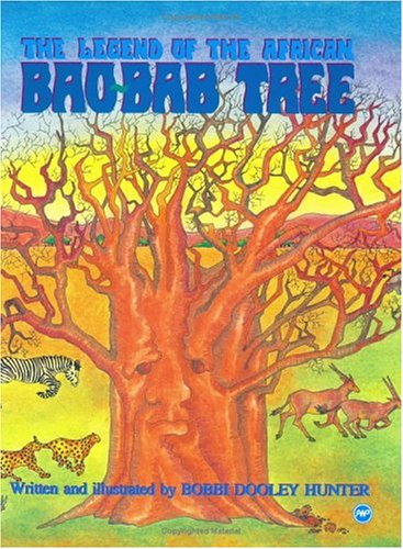 The Legend of the African Bao-Bab Tree: Hunter, Bobbi Dooley ...