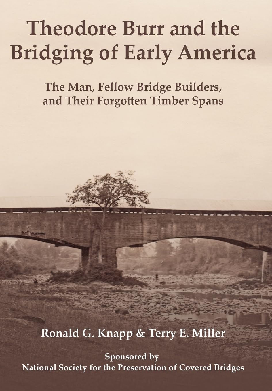 Theodore Burr and the Bridging of Early America: The Man, Fellow Bridge ...