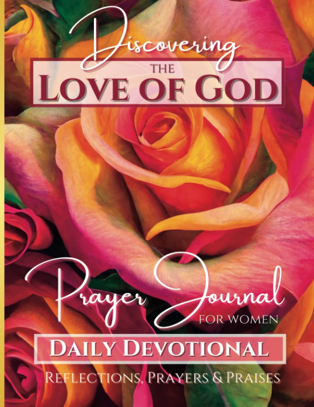 Prayer Journal For Women: Daily Devotional Bible Study The Love Of God ...