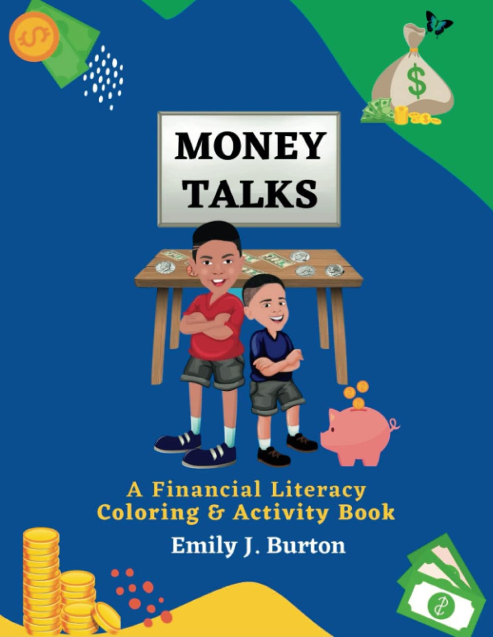 Money Talks: A Financial Literacy Coloring & Activity Book: Burton ...
