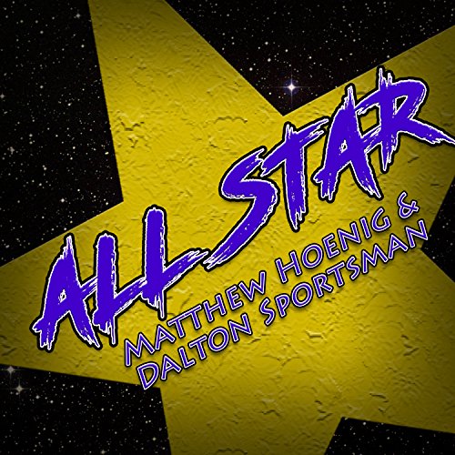 Play All Star by Matthew Hoenig feat. Dalton Sportsman on Amazon Music