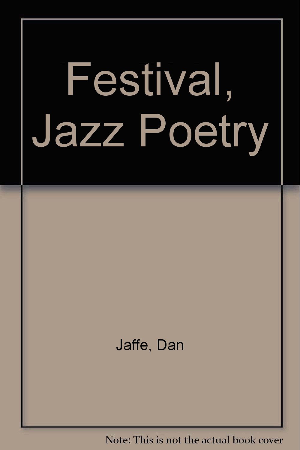 Festival, Jazz Poetry: Jaffe, Dan: Amazon.com: Books