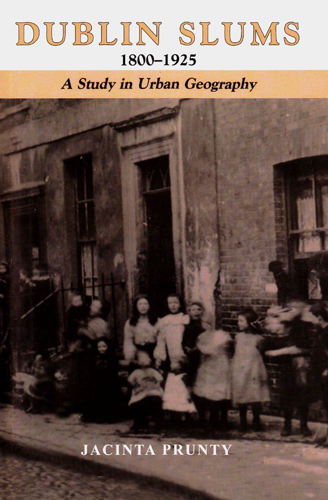 Amazon.com: Dublin Slums 1800-1925: A Study in Urban Geography ...