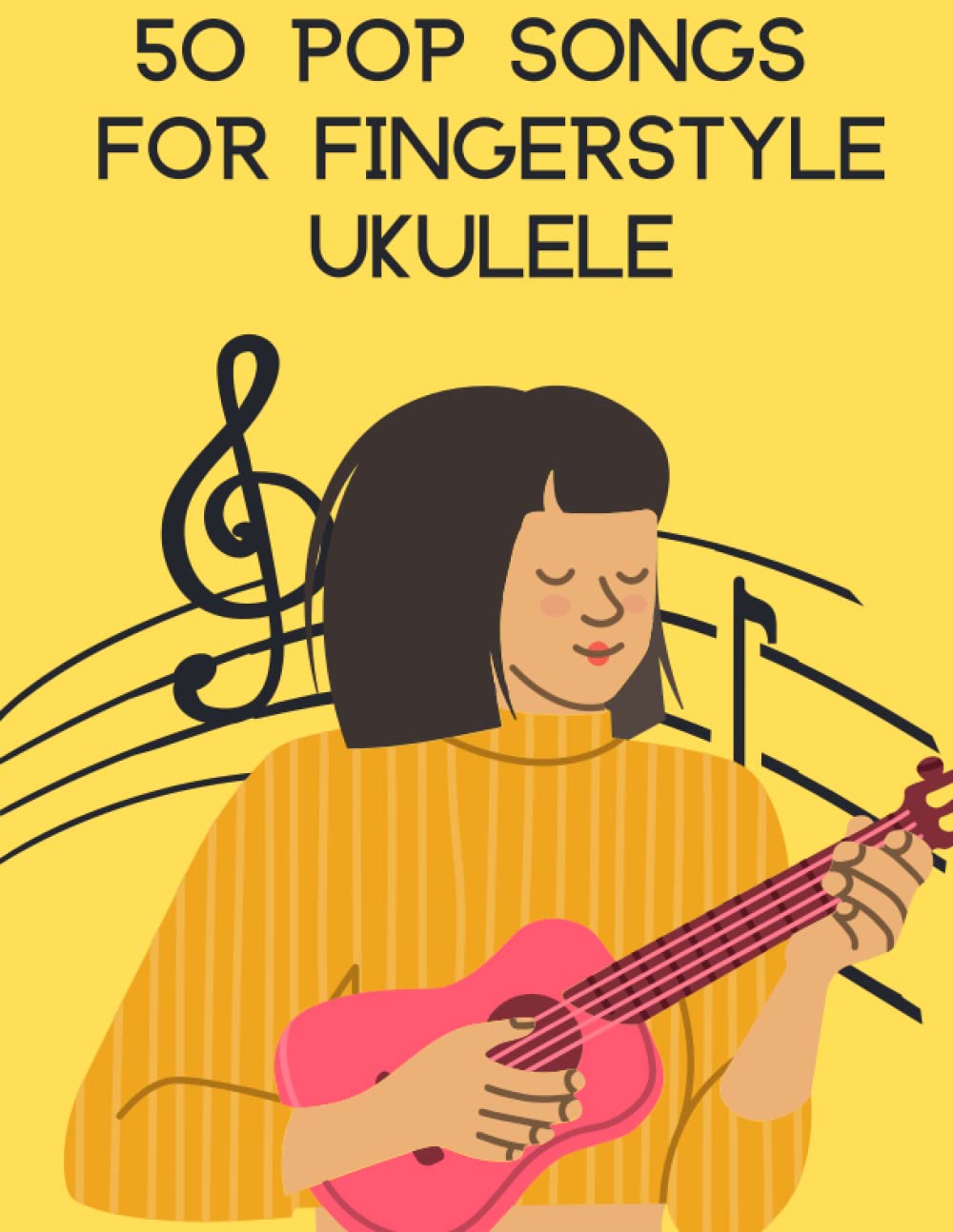 50 Pop Songs For Fingerstyle Ukulele: How to play ukulele, Become a ...