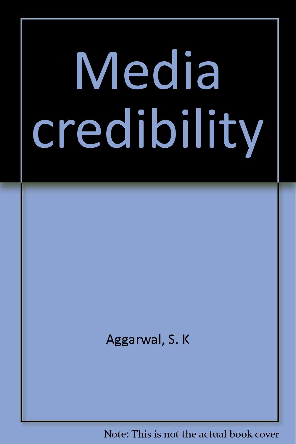 Media credibility : Amazon.in: Books