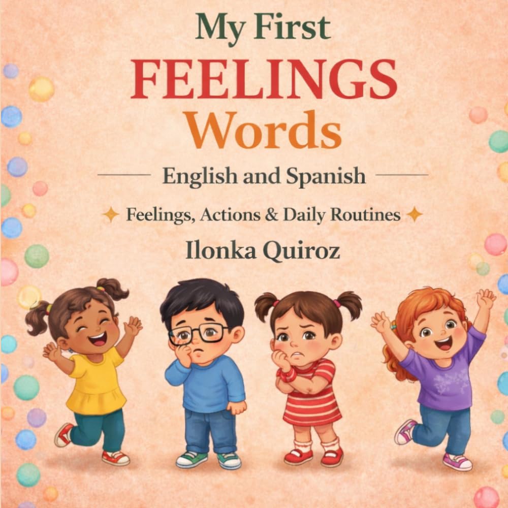 My First Feelings Words English and Spanish: Feelings, Actions & Daily ...