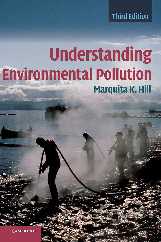 Understanding Environmental Pollution: Hill, Marquita K.: 9780521518666 ...