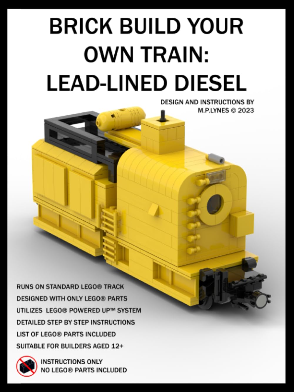 BRICK BUILD YOUR OWN TRAIN: LEAD-LINED DIESEL: Lynes, M.P ...