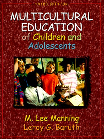 Multicultural Education of Children and Adolescents (3rd Edition): Manning, M Lee: 9780205297603 ...