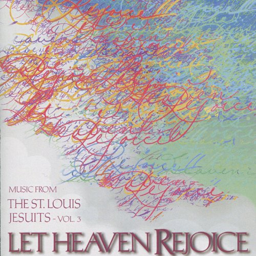 Amazon.com: Let Heaven Rejoice - Vol. 3 : St. Louis Jesuits: Digital Music