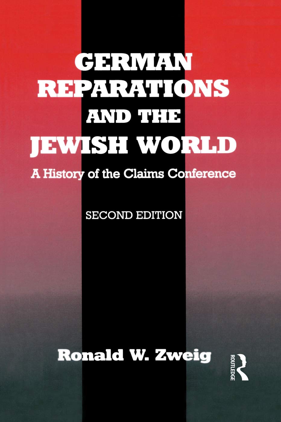 German Reparations and the Jewish World: Zweig, Ronald W. W ...