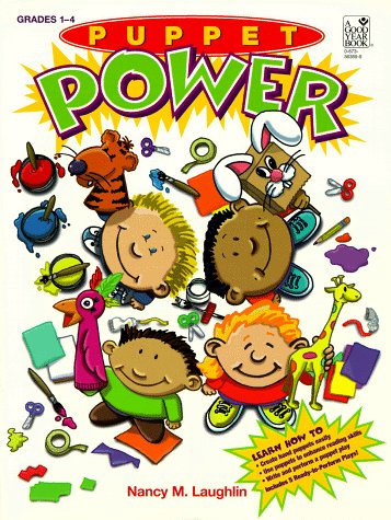 Puppet Power: Grades 1-4: Teacher Resource: Parent Resource: Laughlin ...