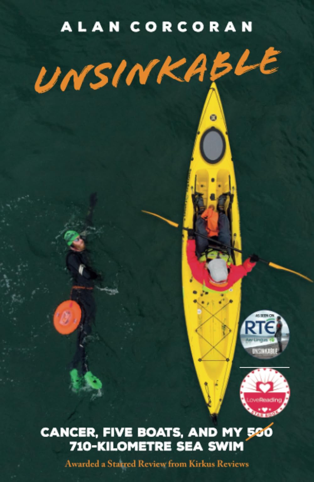 Unsinkable: Cancer, Five Boats, and my 710-Kilometre Sea Swim: Corcoran ...