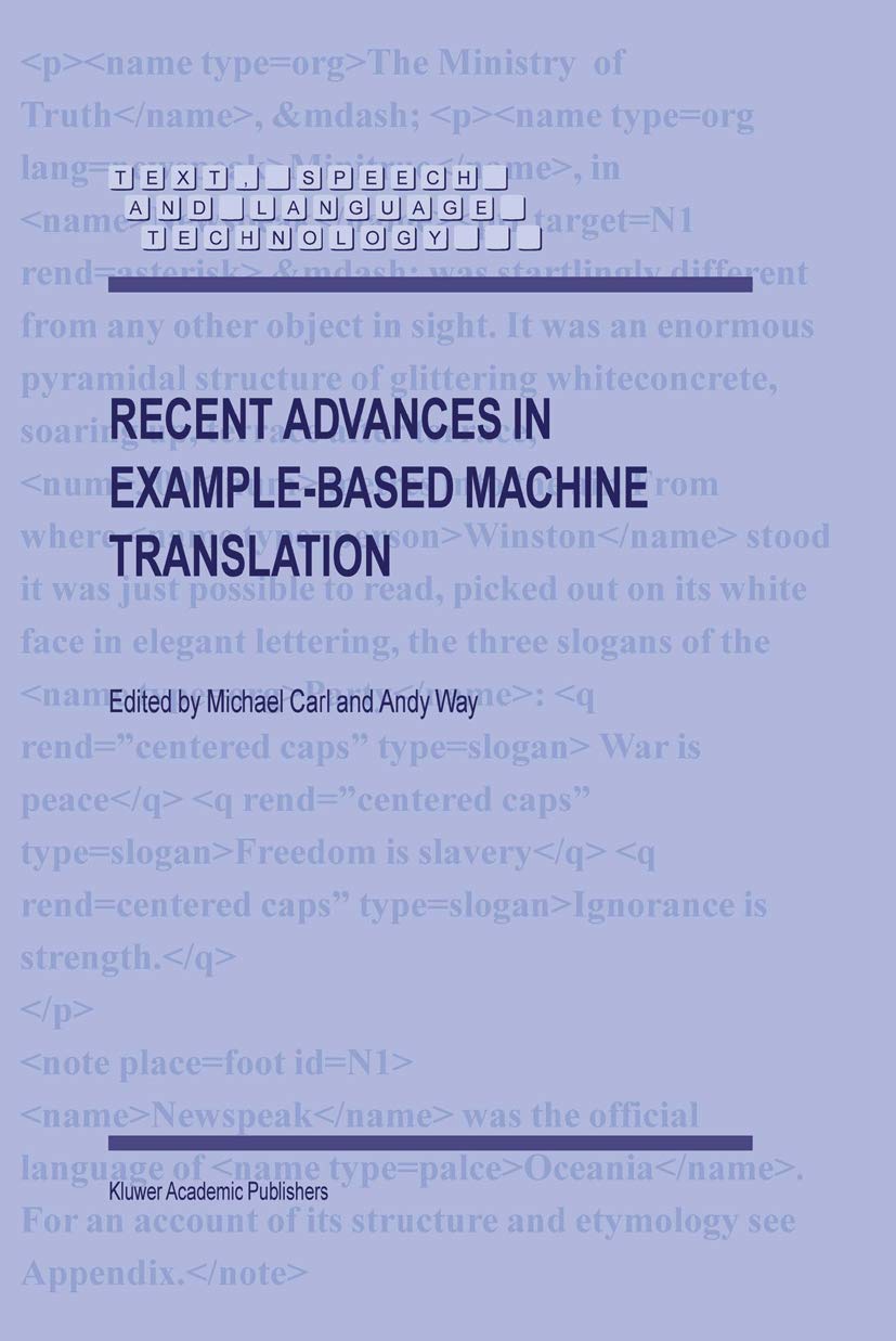 Recent Advances in Example-Based Machine Translation (Text, Speech and ...