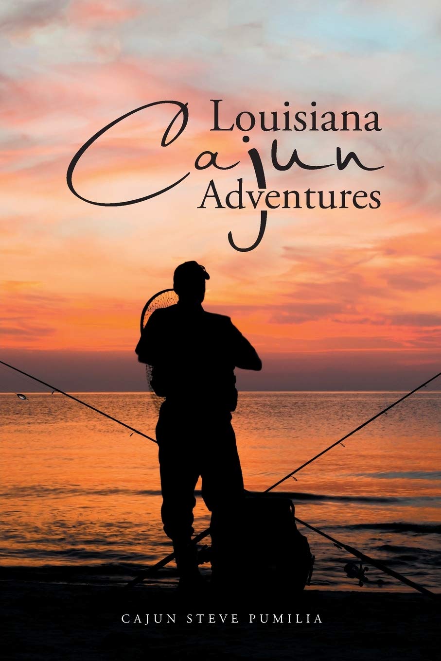 Louisiana Cajun Adventures: Pumilia, Cajun Steve: 9781458219206: Amazon ...