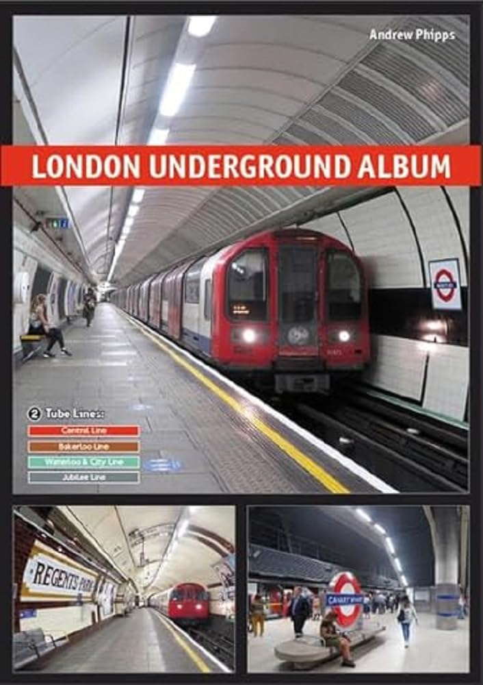 London Underground Album: Vol. 2: Central, Waterloo & City, Bakerloo ...