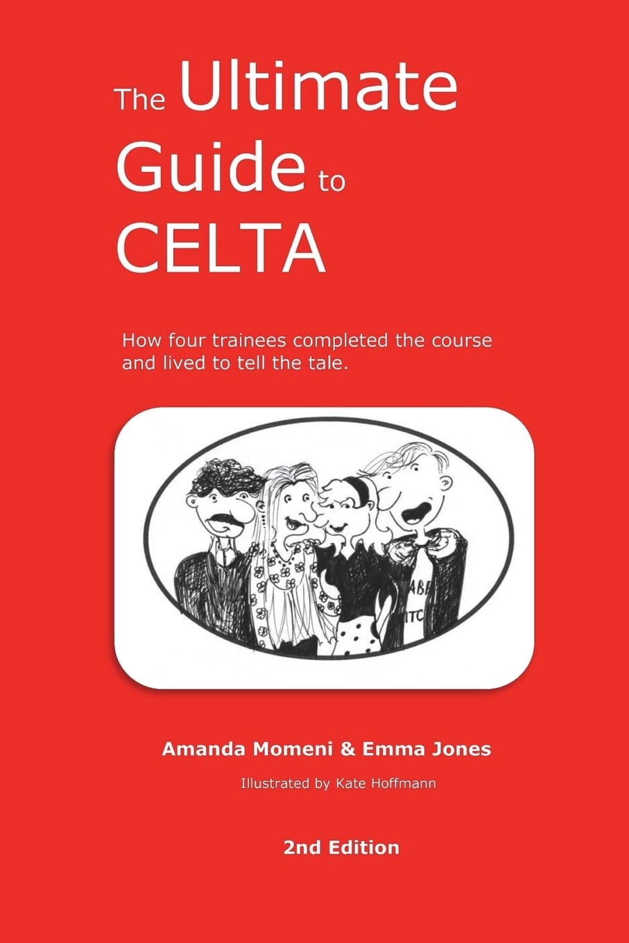 Amazon.com: The Ultimate Guide to CELTA: 2nd Edition: 9781721602889 ...