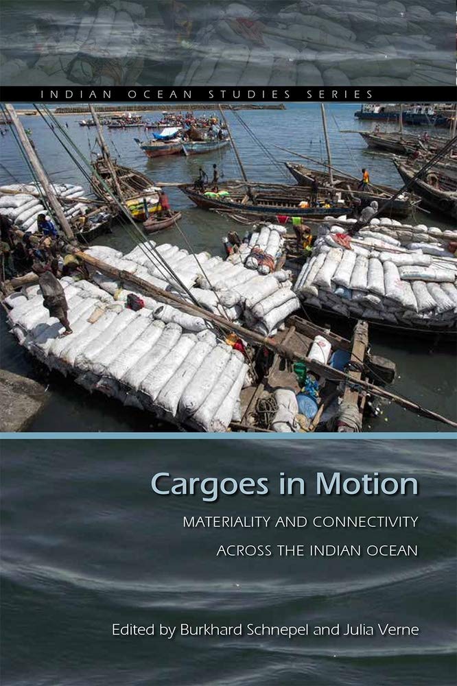 Amazon.com: Cargoes in Motion: Materiality and Connectivity across the Indian Ocean (Indian ...