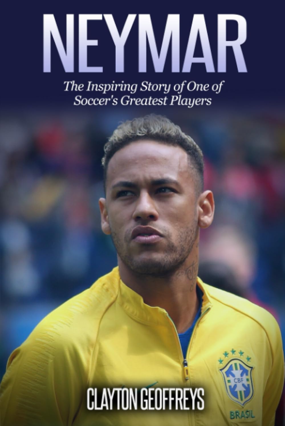 Amazon.com: Neymar: The Inspiring Story of One of Soccer's Greatest ...