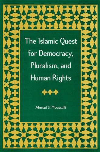 The Islamic Quest for Democracy, Pluralism, and Human Rights: Moussalli ...