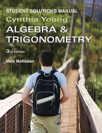 Algebra and Trigonometry 3e Student Solutions Manual: Young, Cynthia Y ...