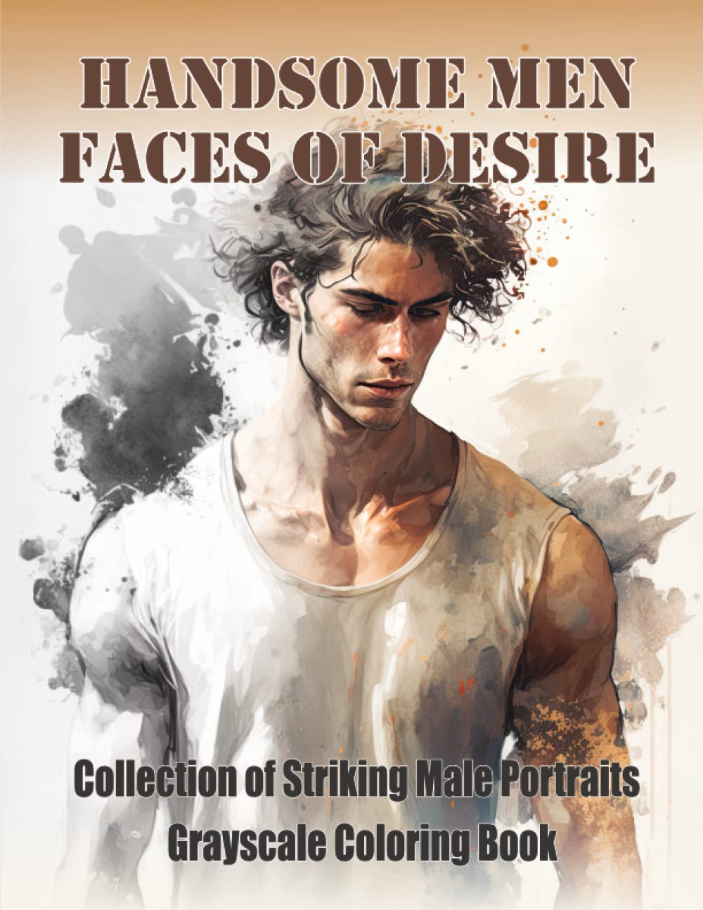 Buy Handsome Men Faces of Desire: A Collection of Striking Male ...