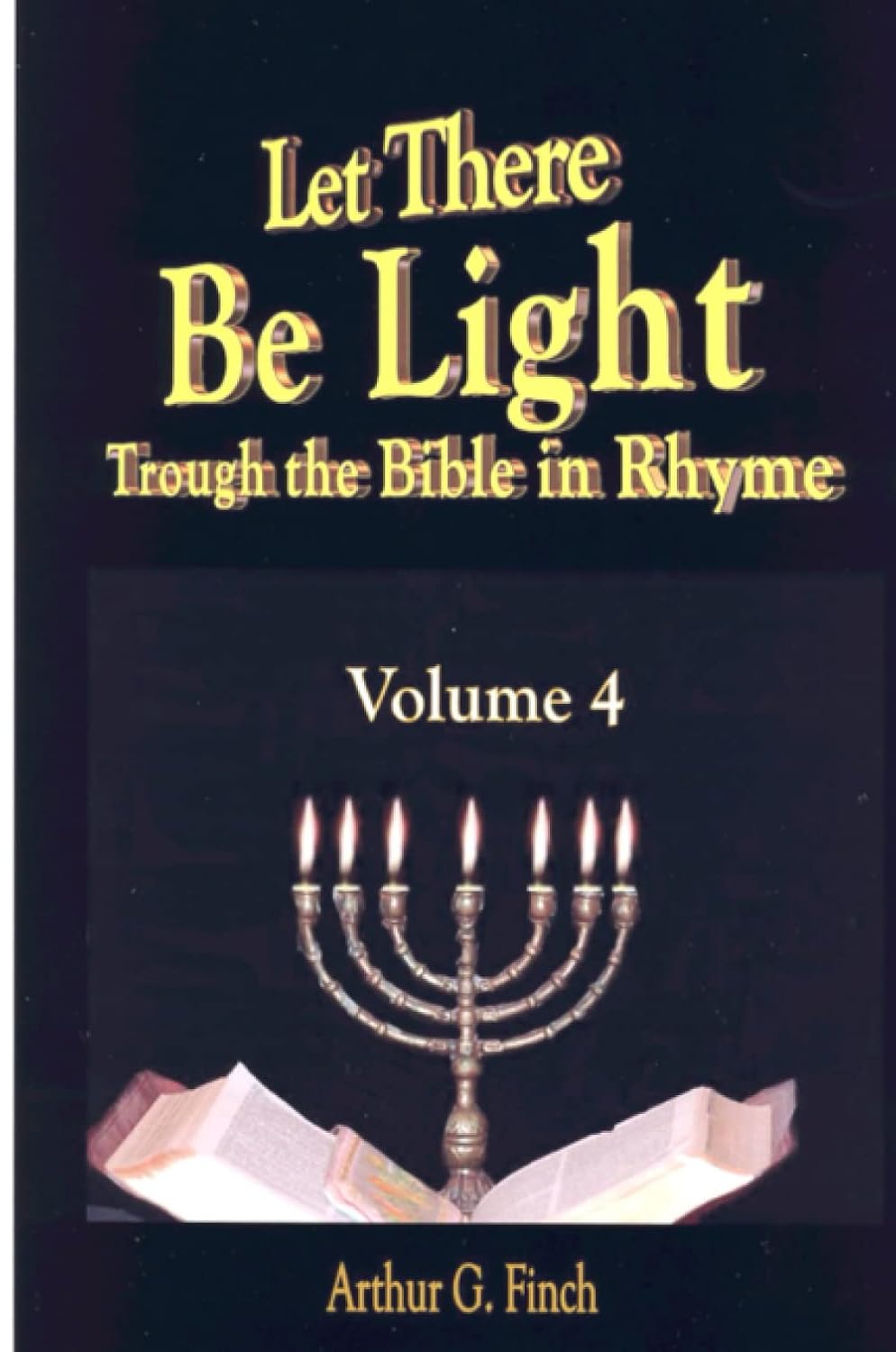 A Book of Bible Poetry Volume 4: Finch, Mr. Arthur: 9780557363988 ...