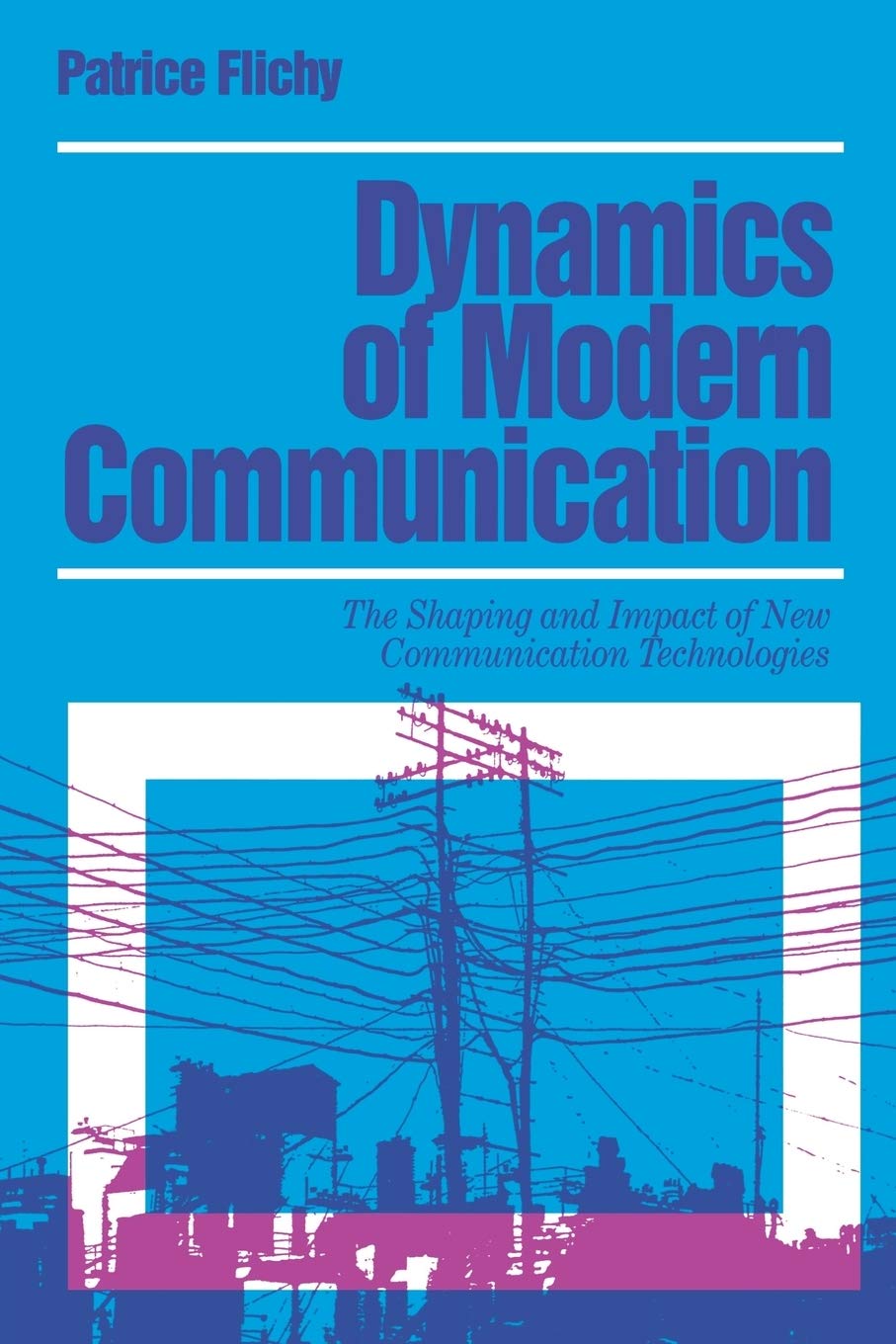 Dynamics of Modern Communication: The Shaping and Impact of New ...