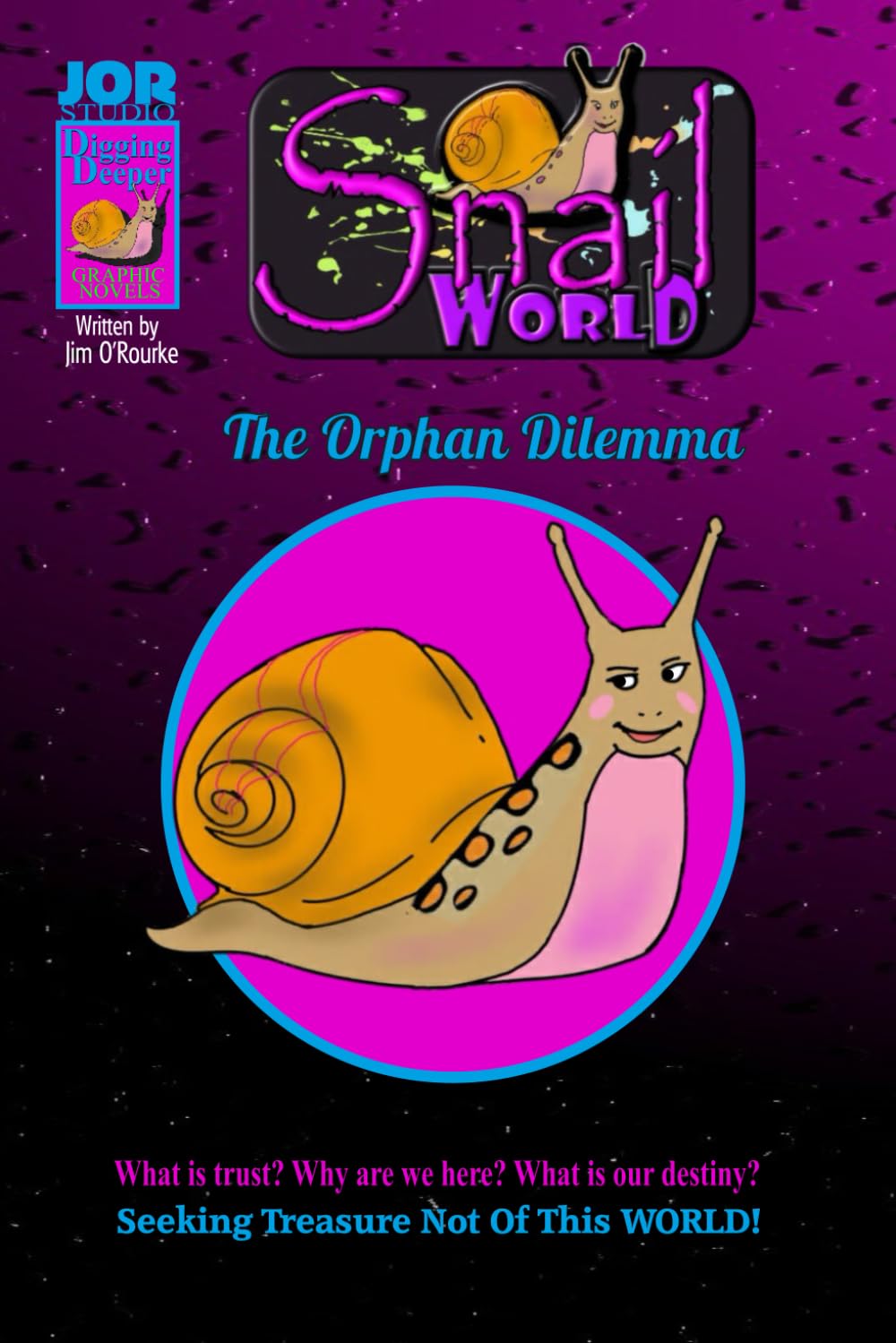 Snail World: The Orphan Dilemma : O'Rourke, James: Amazon.ca: Books
