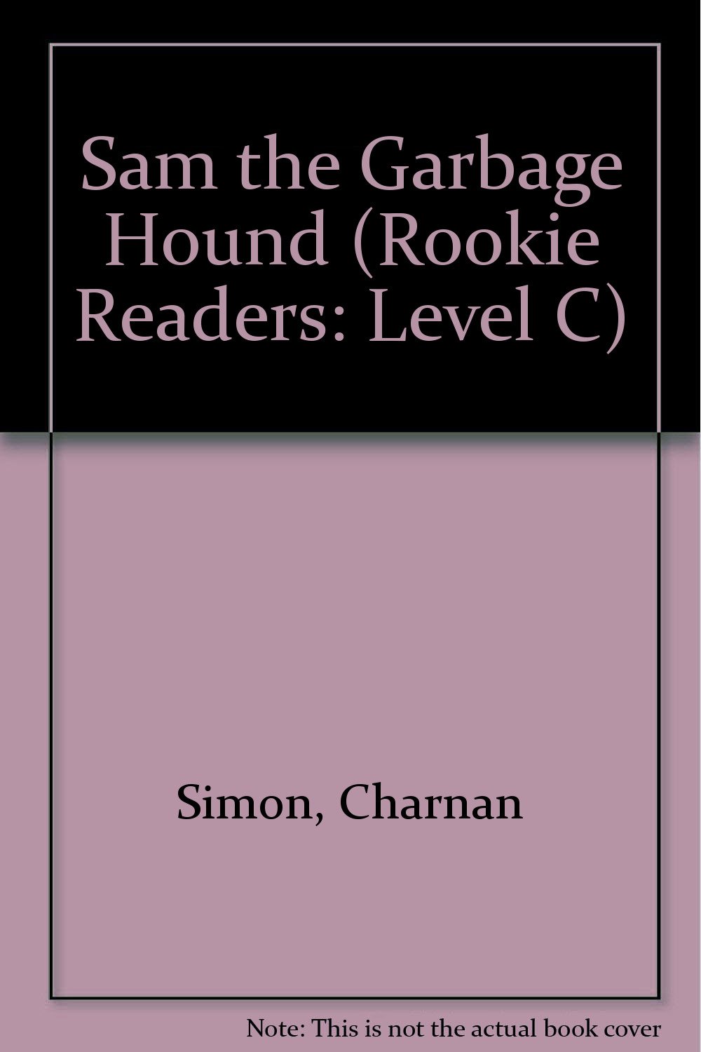 Amazon.com: Sam the Garbage Hound (Rookie Readers): 9780516020570 ...