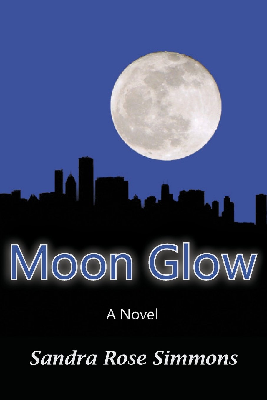 Moon Glow: A Novel: Simmons, Ms. Sandra Rose: 9780996940610: Amazon.com ...
