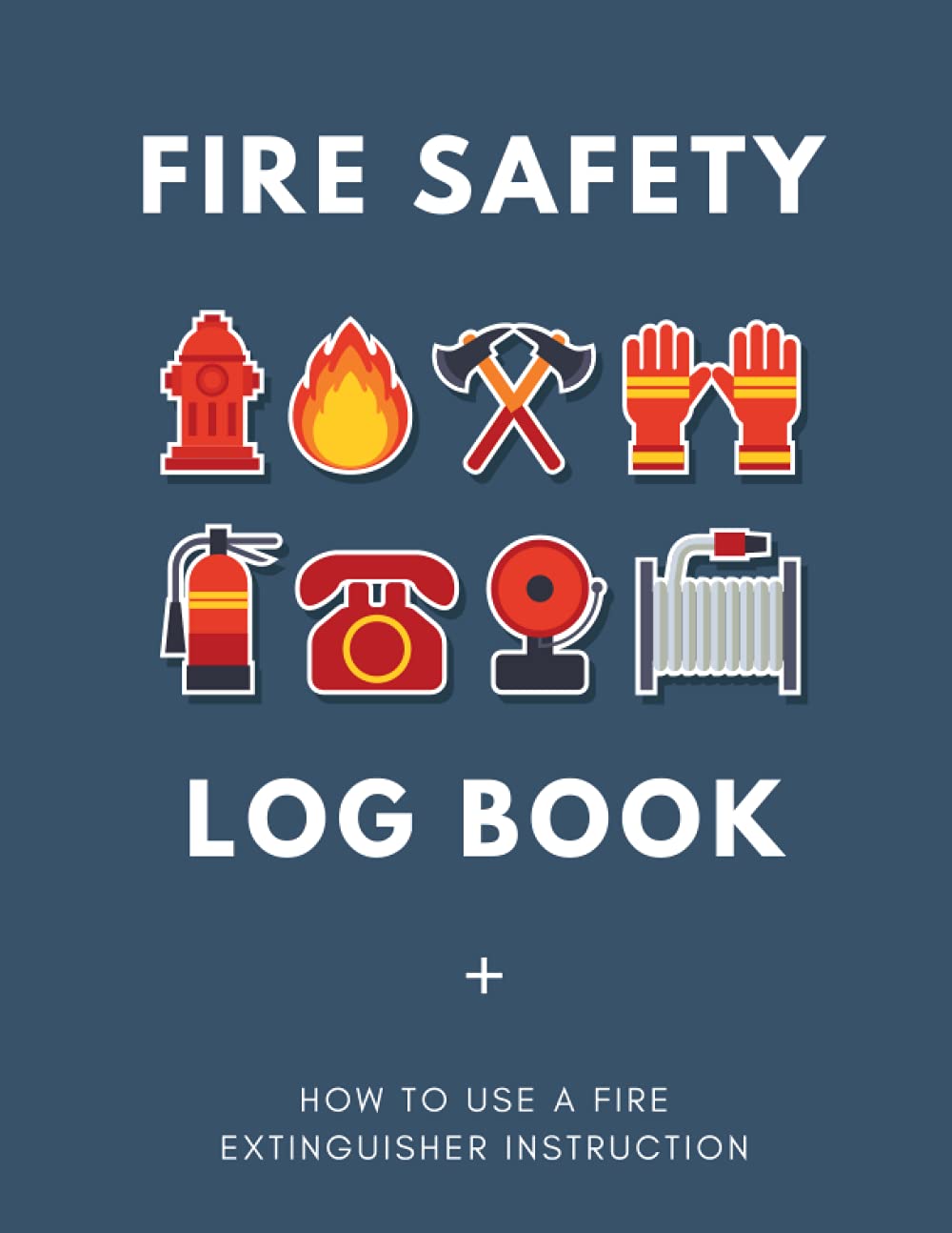 Buy Fire Safety Log Book: Fire Inspection And Testing Log | Fire Alarm ...