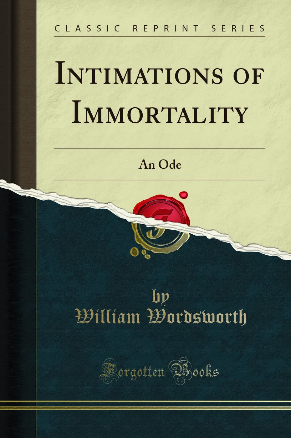 Intimations of Immortality: An Ode (Classic Reprint): William ...