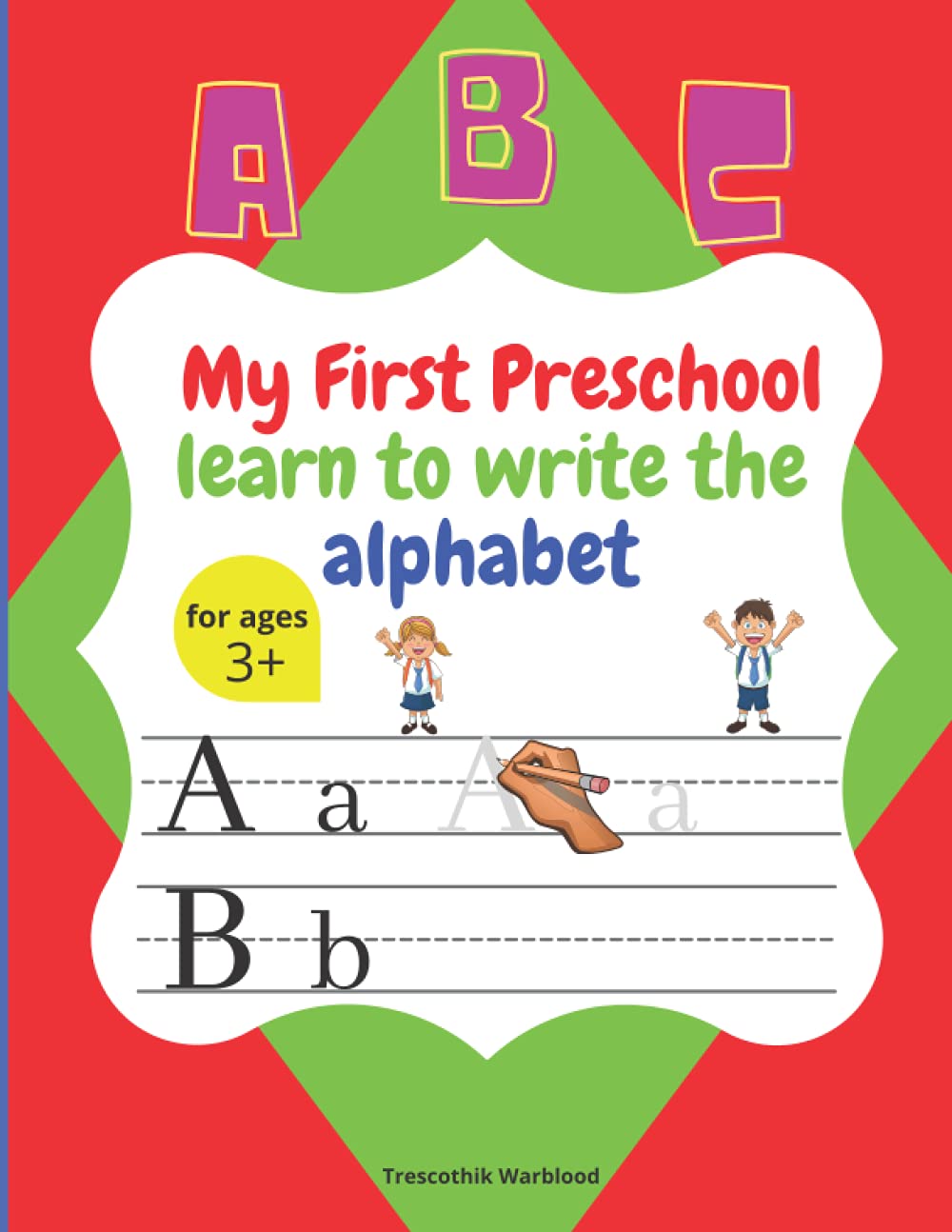 Buy My First Preschool learn to write the alphabet: Cute preschool ...