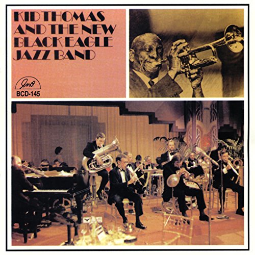 Kid Thomas and the New Black Eagle Jazz Band : Kid Thomas and The New ...