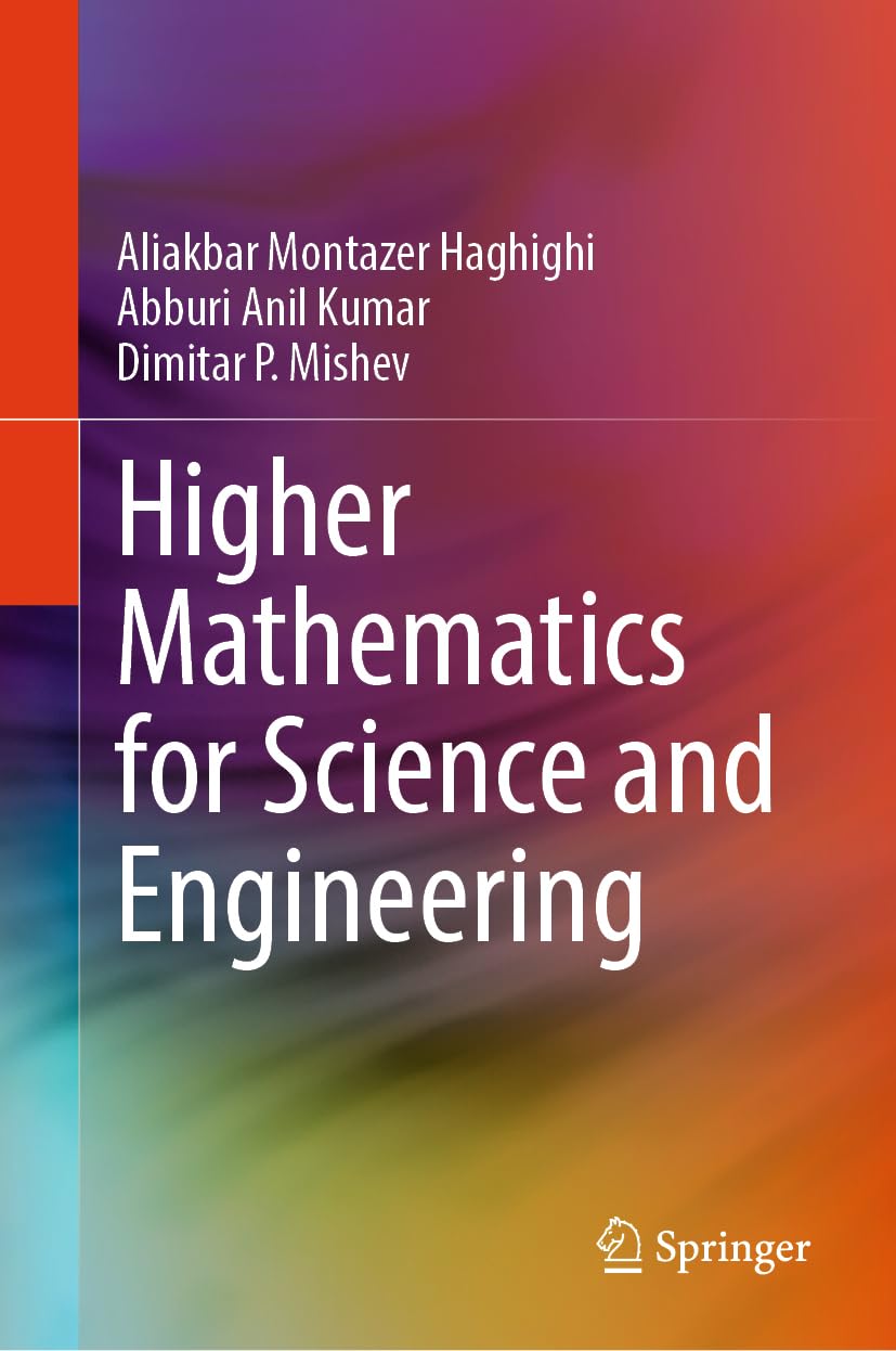 Higher Mathematics for Science and Engineering: Haghighi, Aliakbar ...