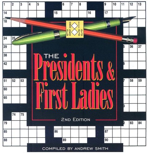 The Presidents & First Ladies Crossword: Smith, Andrew: 9781588181183 ...