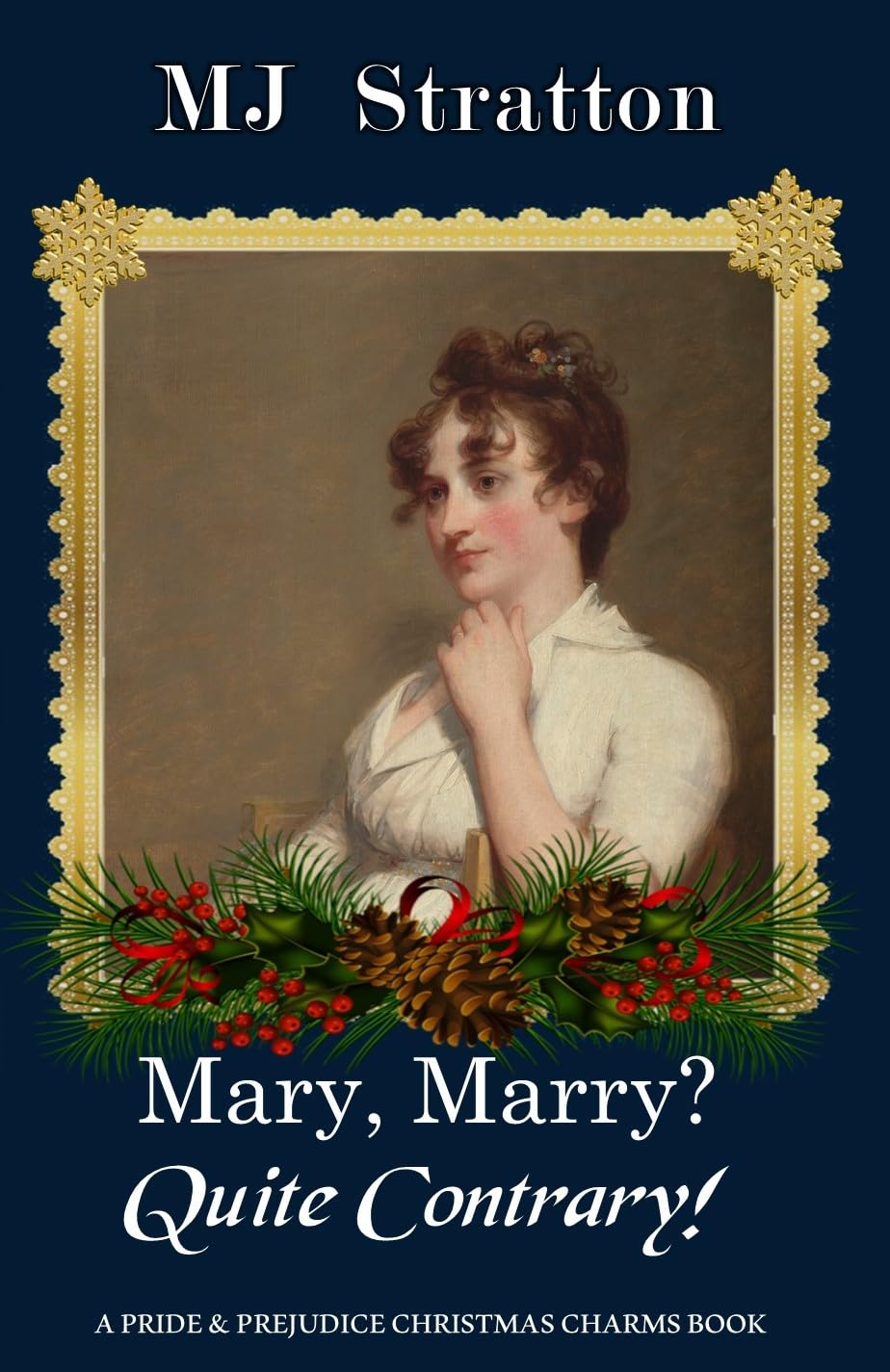 Mary, Marry? Quite Contrary!: A Pride and Prejudice Christmas Charms ...