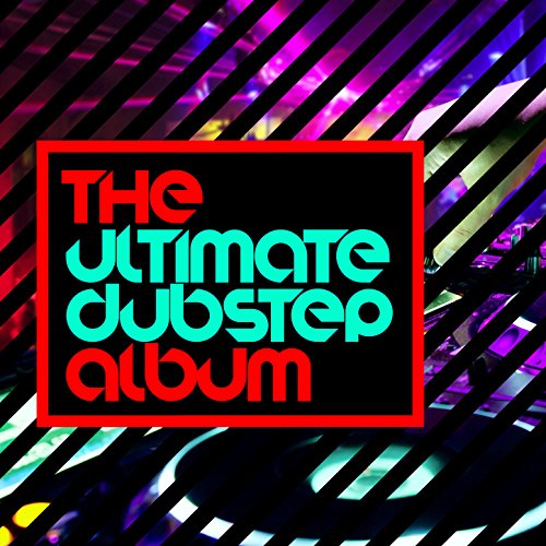 The Ultimate Dubstep Album by VARIOUS ARTISTS on Amazon Music Unlimited