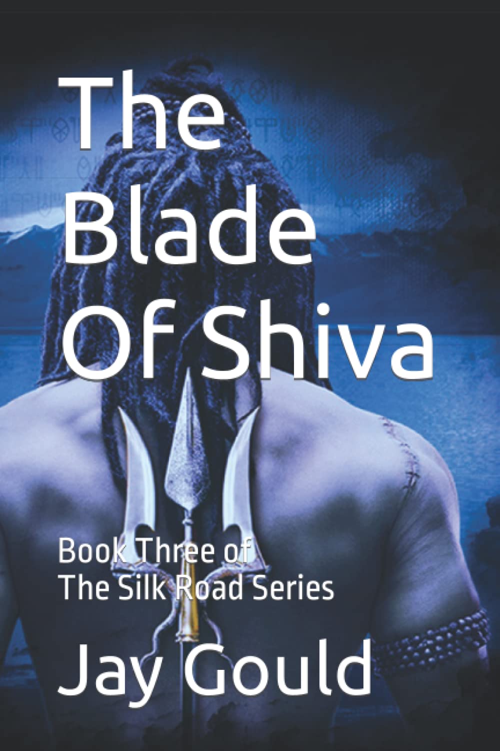 Buy The Blade Of Shiva: Book Three of the Silk Road Series Online at ...