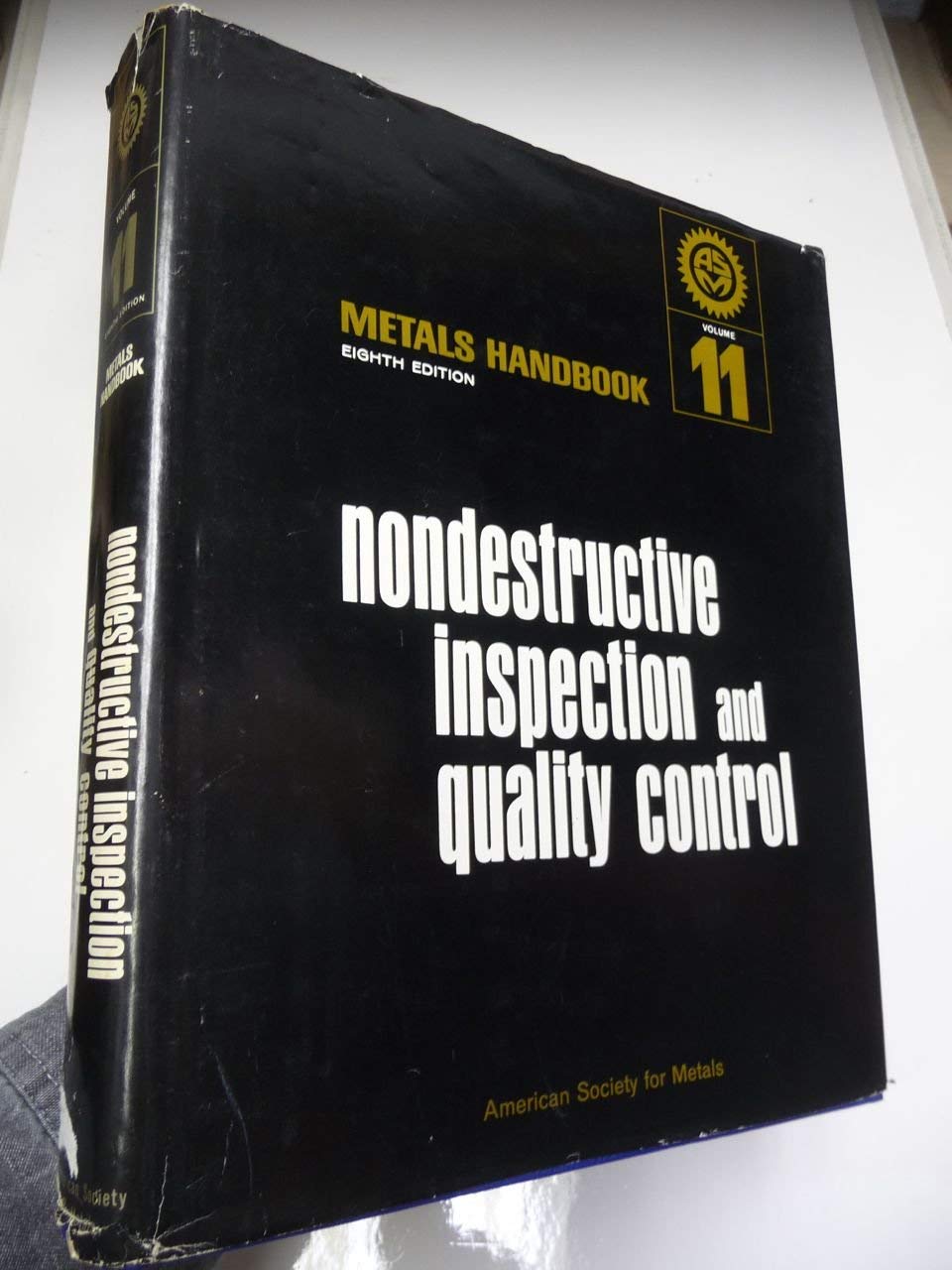 Metals Handbook, 8th Edition. Volume 11: Nondestructive Inspection and ...