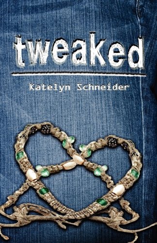 Amazon.com: Tweaked: 9781592995363: Schneider, Katelyn: Books
