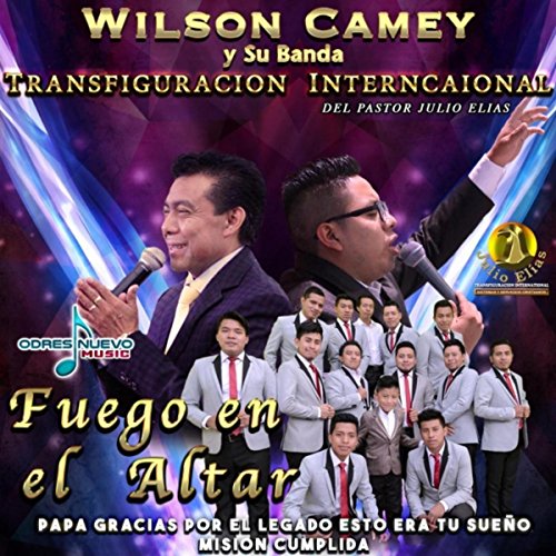 Amazon.com: Fuego en el Altar : Wilson Camey & Su Banda Transfiguracion ...