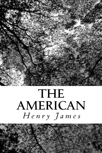 The American: Henry James: 9781470157111: Amazon.com: Books