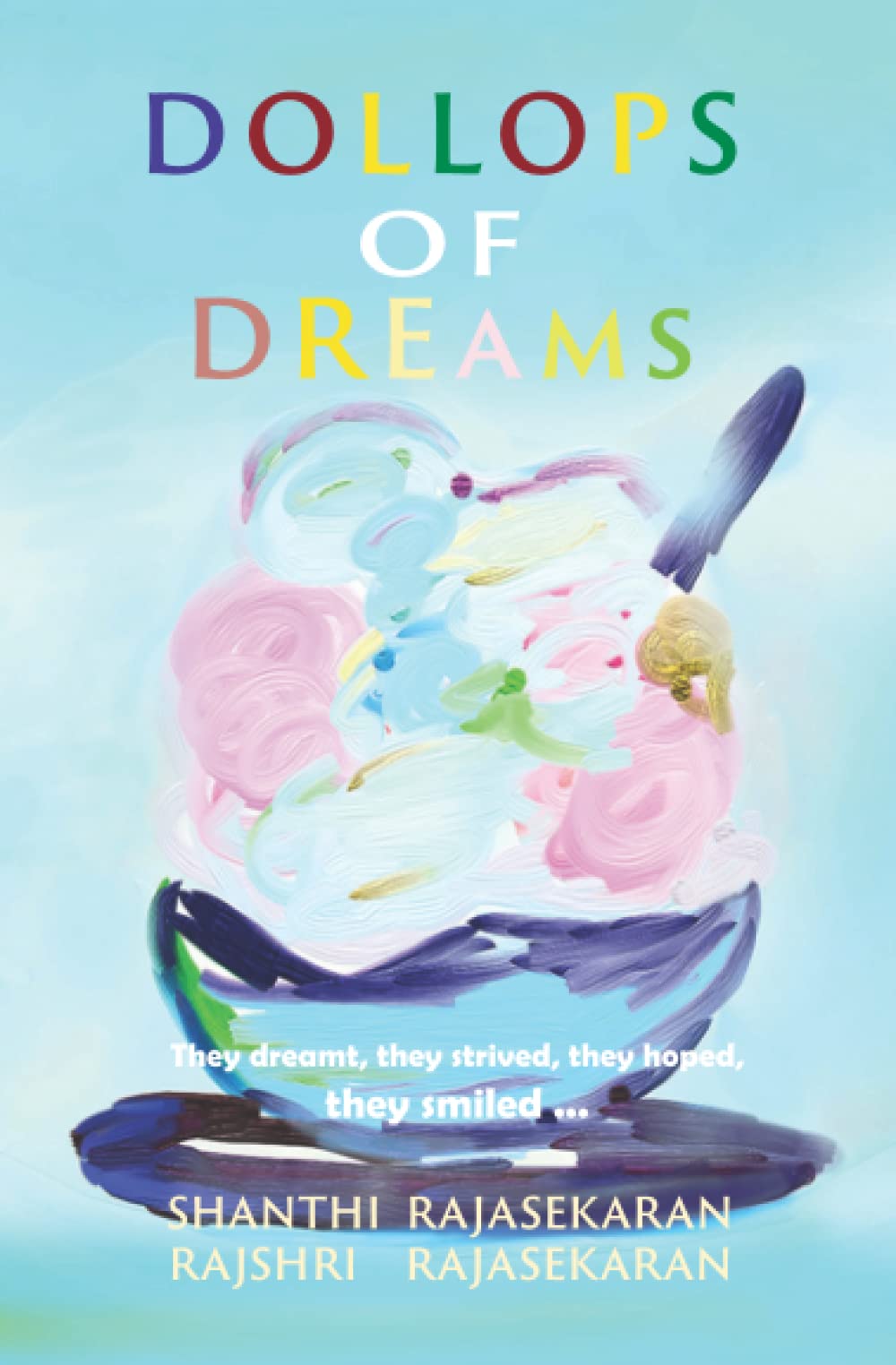 Amazon.com: Dollops Of Dreams: 9781734502909: Rajasekaran, Rajshri ...