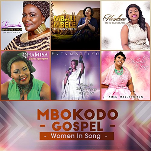 Amazon MusicでVARIOUS ARTISTSのMbokodo Gospel - Women in Songを再生する