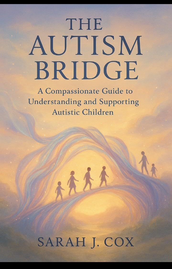 THE AUTISM BRIDGE : A Compassionate Guide to Understanding and ...